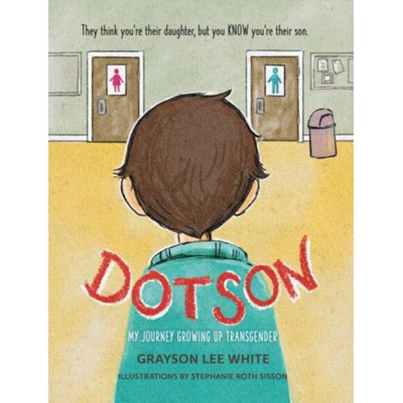 Grayson Lee White | Other | Dotson My Journey Growing Up Transgender ...